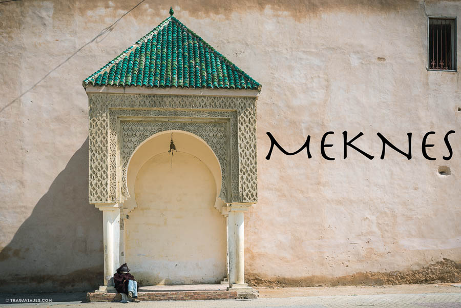 QUÉ VER en MEKNES y alrededores, y QUÉ HACER